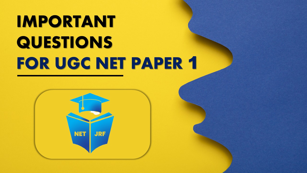 Most Important Questions for UGC NET Most Important Questions for UGC NET