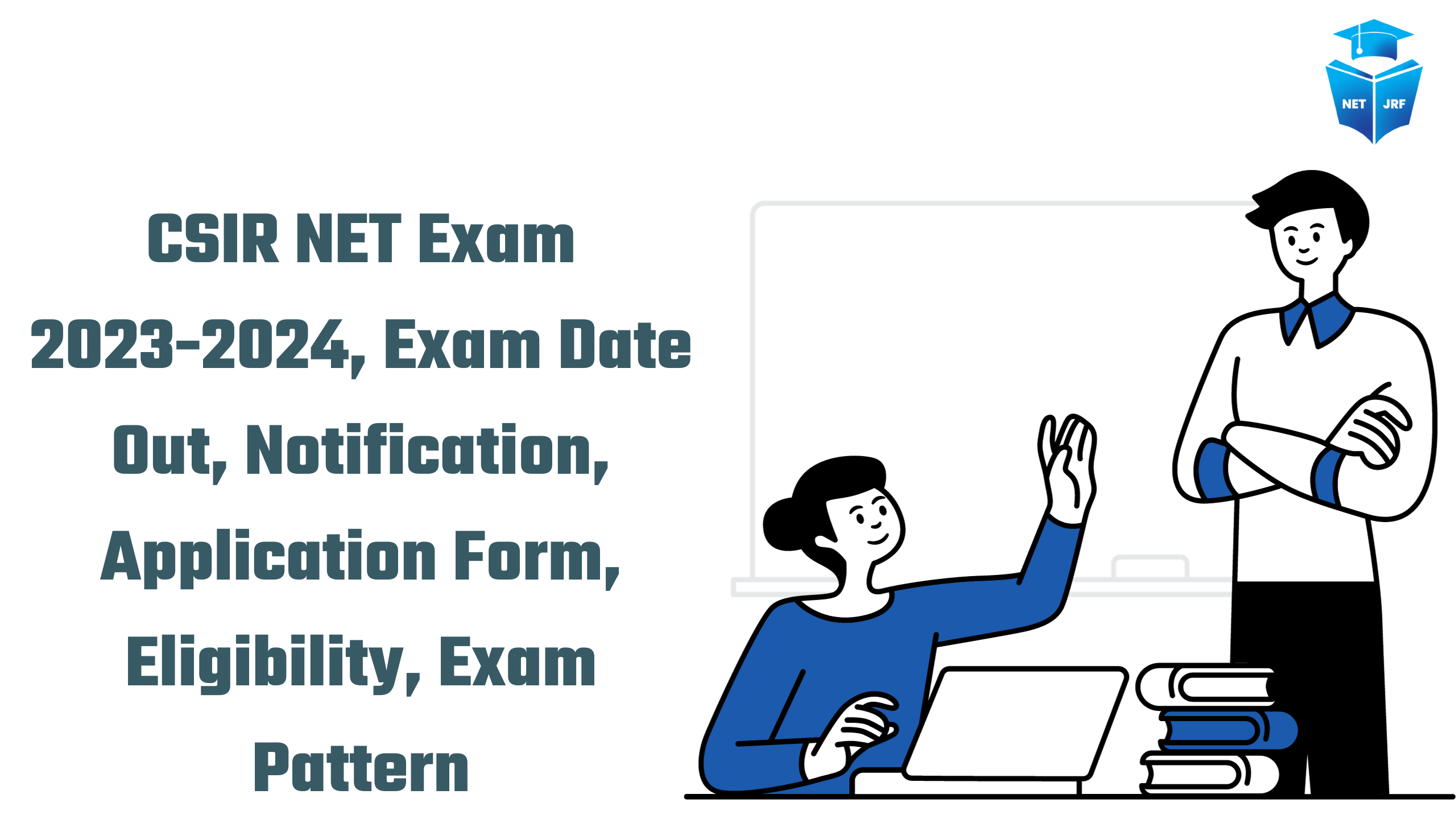Csir Net Exam 2023 Exam Date Out Notification Application Form Eligibility Exam Pattern