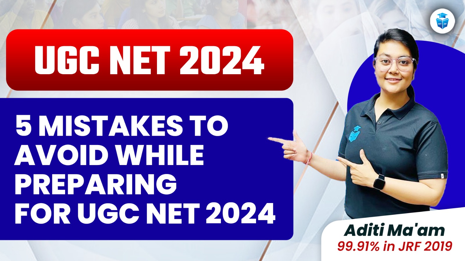 UGC NET 2024: 5 Mistakes to avoid while preparing for UGC NET 2024