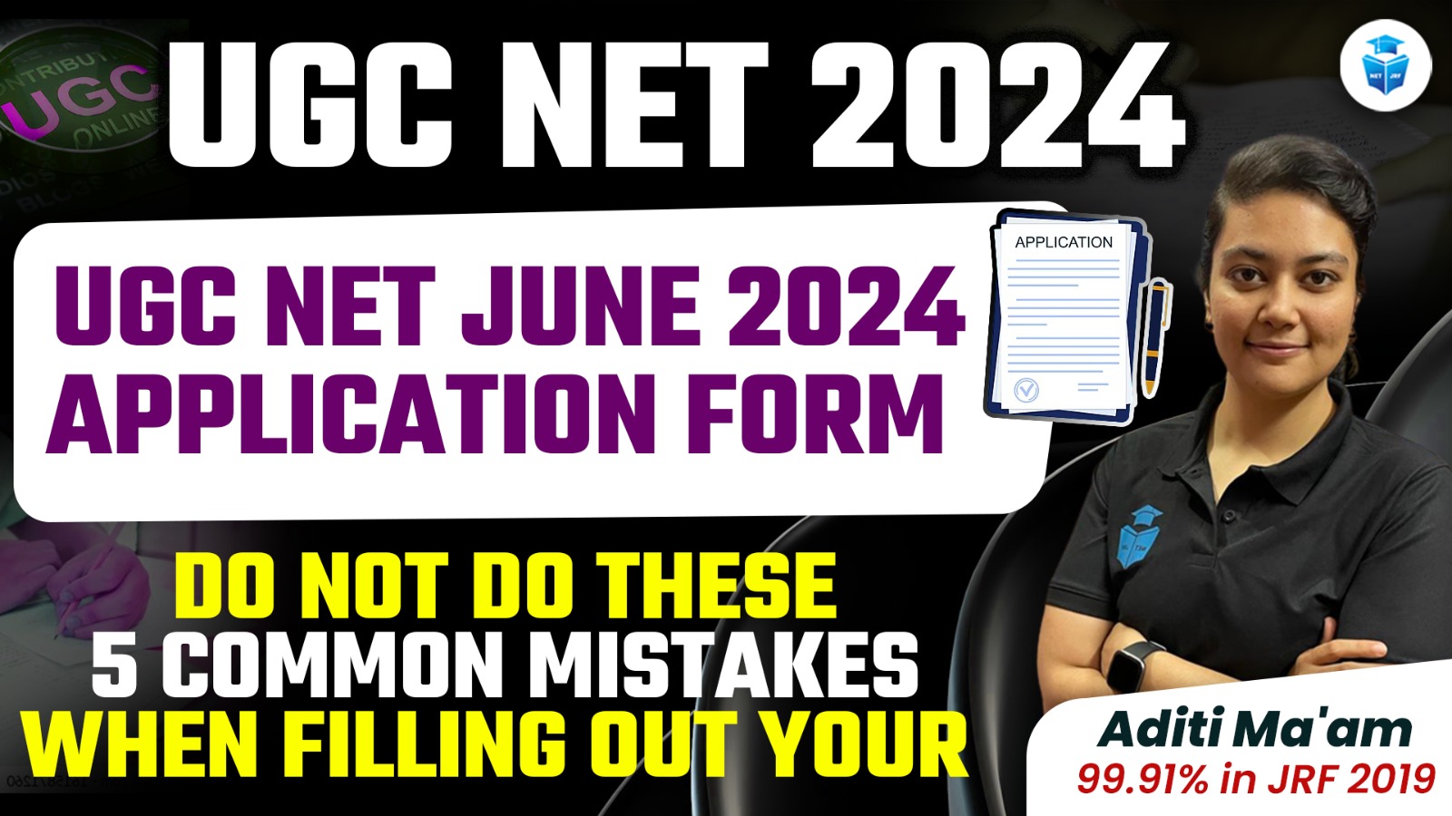 5 Common Mistakes When Filling Out Your Ugc Net Application Form 2024