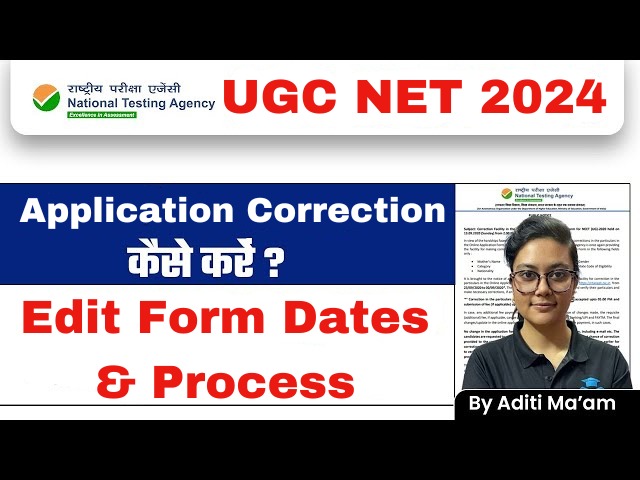 UGC NET 2024 Application Correction - Edit Form Dates & Process