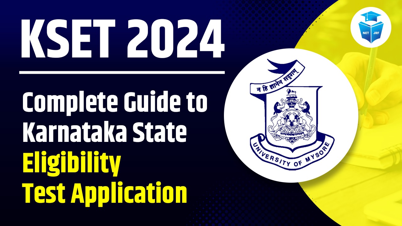 KSET 2024: Complete Guide to Karnataka State Eligibility Test Application