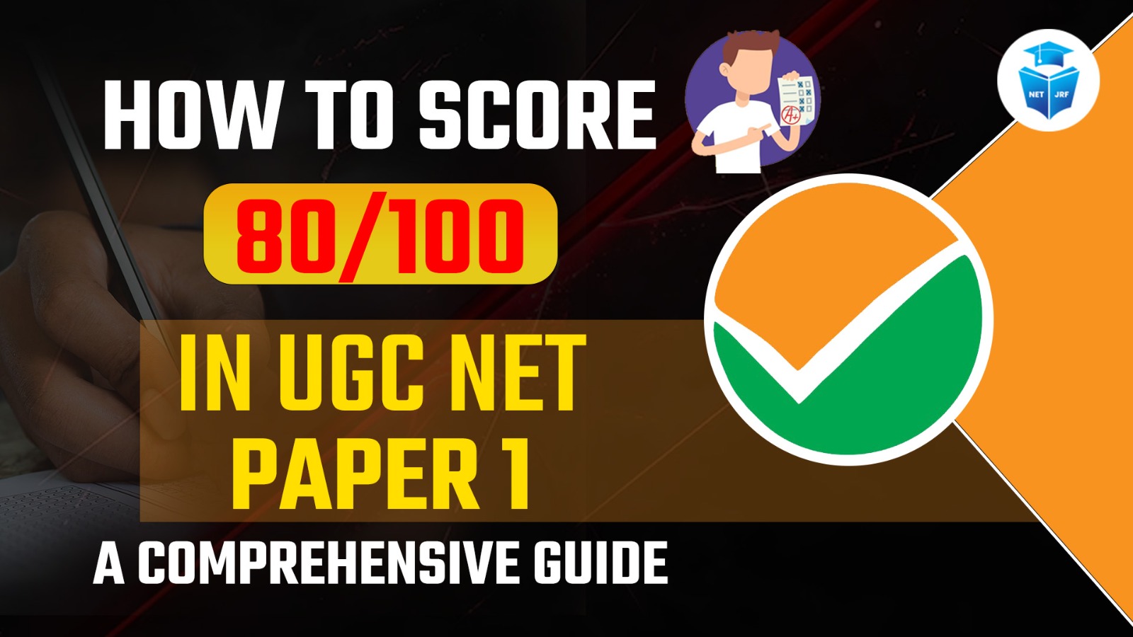 How to Score 80/100 in UGC NET Paper 1: A Comprehensive Guide