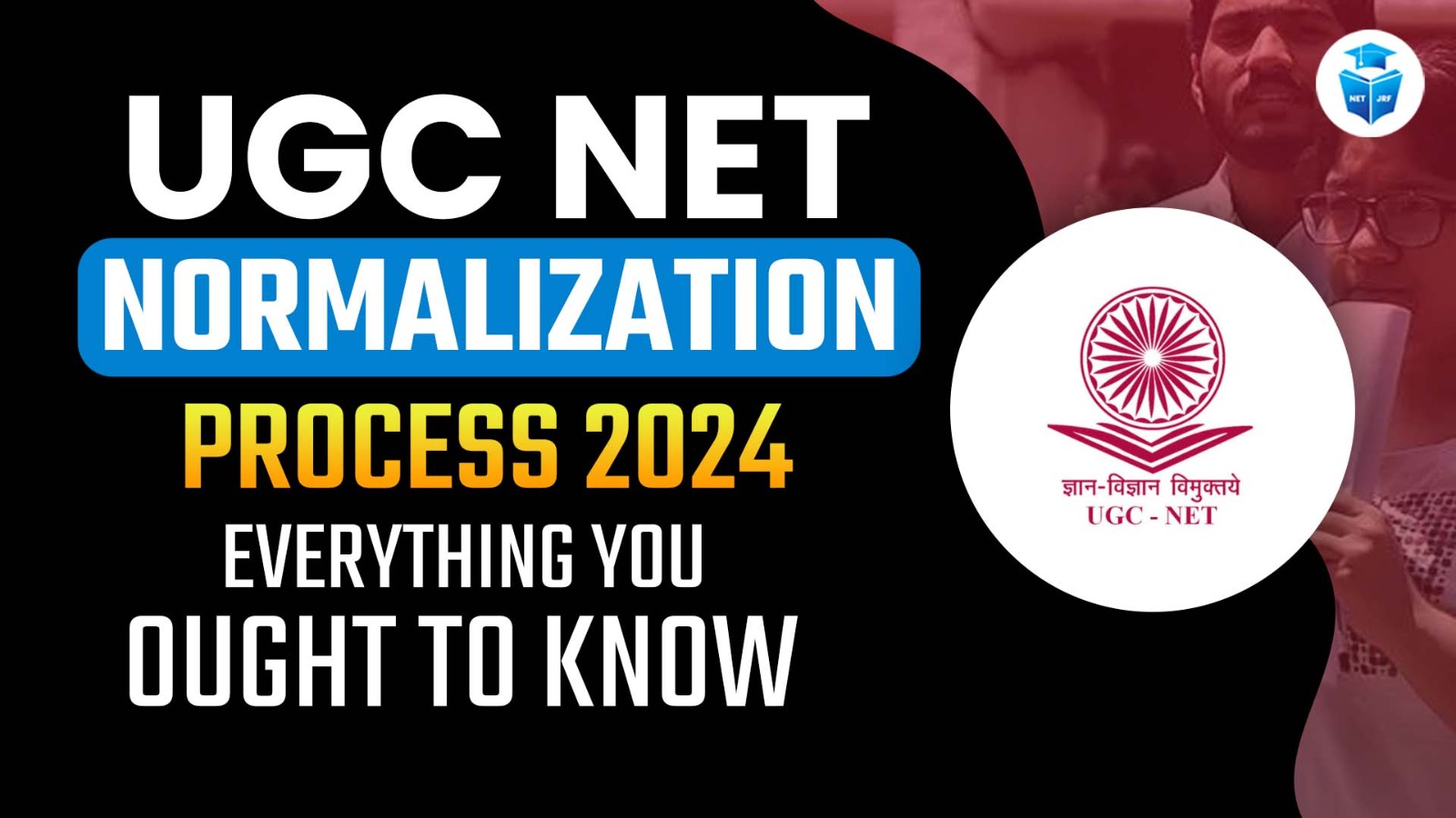 UGC NET Normalization Process 2024: Everything You Ought to Know