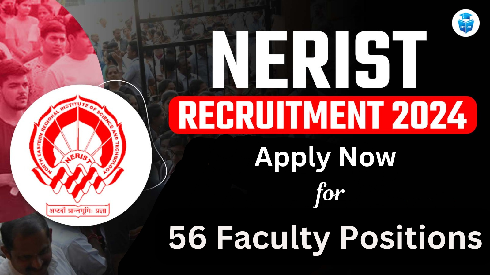 NERIST Recruitment 2024: Apply Now for 56 Faculty Positions