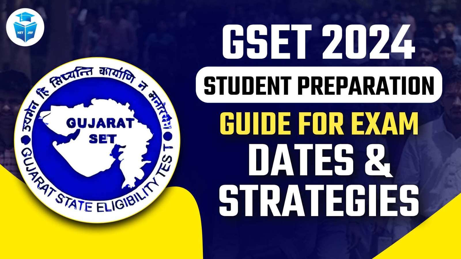 GSET 2024: Exam Date, Eligibility, Application, and Preparation Guide