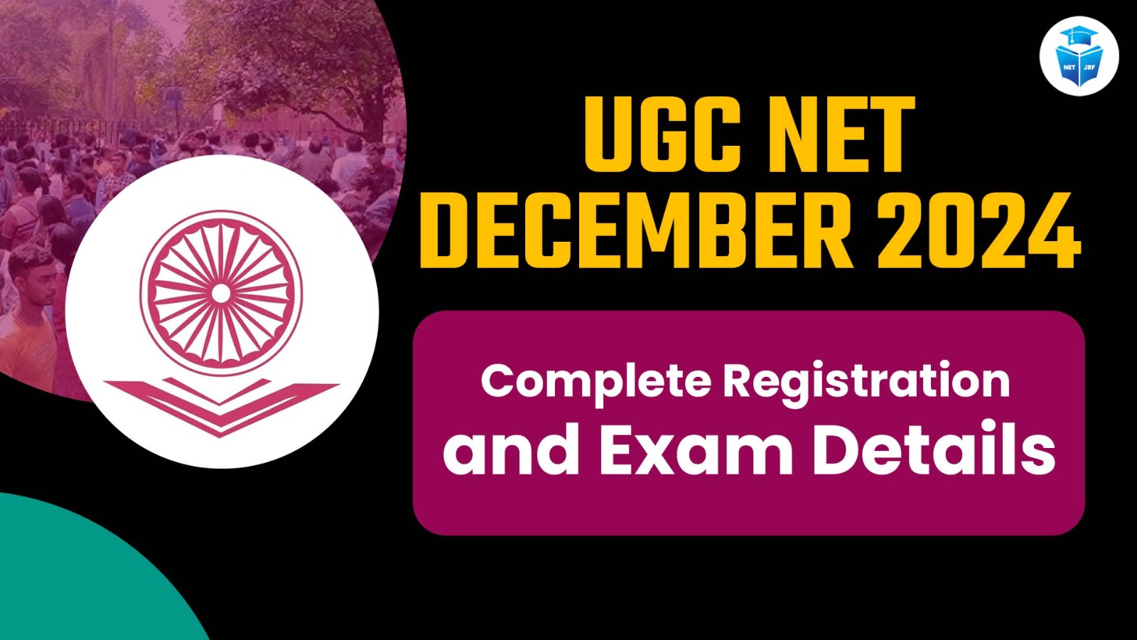 UGC NET December 2024: Registration, Exam Dates & Guide